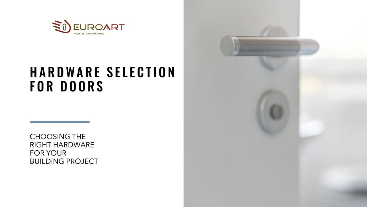 How to Select Ironmongery for Different Doors in a Project – Euro Art